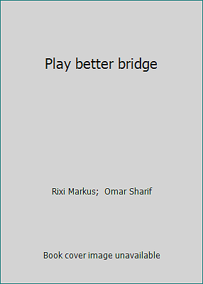 Play better bridge by Rixi Markus; Omar Sharif | eBay