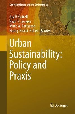 Geotechnologies and the Environment Ser.: Urban Sustainability: Praxis ...