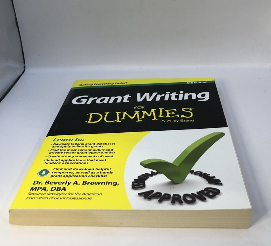 Grant Writing For Dummies Dr Beverly Browning 5th Ed. 2014 John Wiley ...