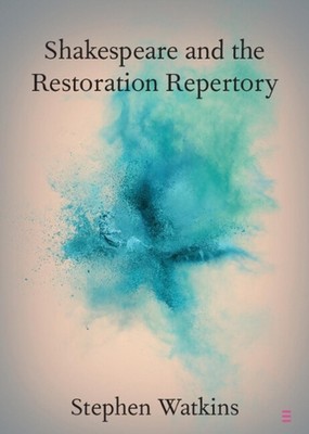 Shakespeare and the Restoration Repertory by Stephen Watkins Paperback ...