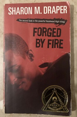 Hazelwood High Trilogy Ser.: Forged by Fire by Sharon M. Draper (1998 ...