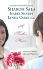 A Mother's Heart: An Anthology by Sharon Sala; Isabel Sharpe; Linda ...