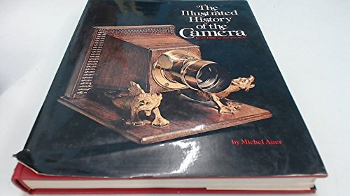 THE ILLUSTRATED HISTORY OF THE CAMERA FROM 1839 TO THE By D. B Tubbs ...