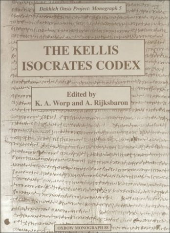 THE KELLIS ISOKRATES CODEX (DAKHLEH OASIS PROJECT By K. A. Worp & A ...