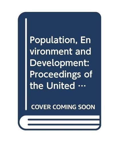 Population, Environment and Development: Proceedings of the United ...