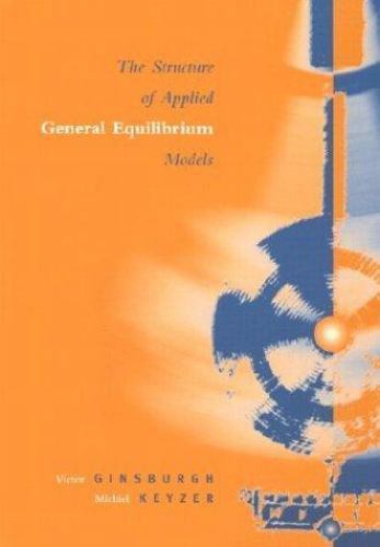 Structure of Applied General Equilibrium Models by Victor Ginsburgh and ...