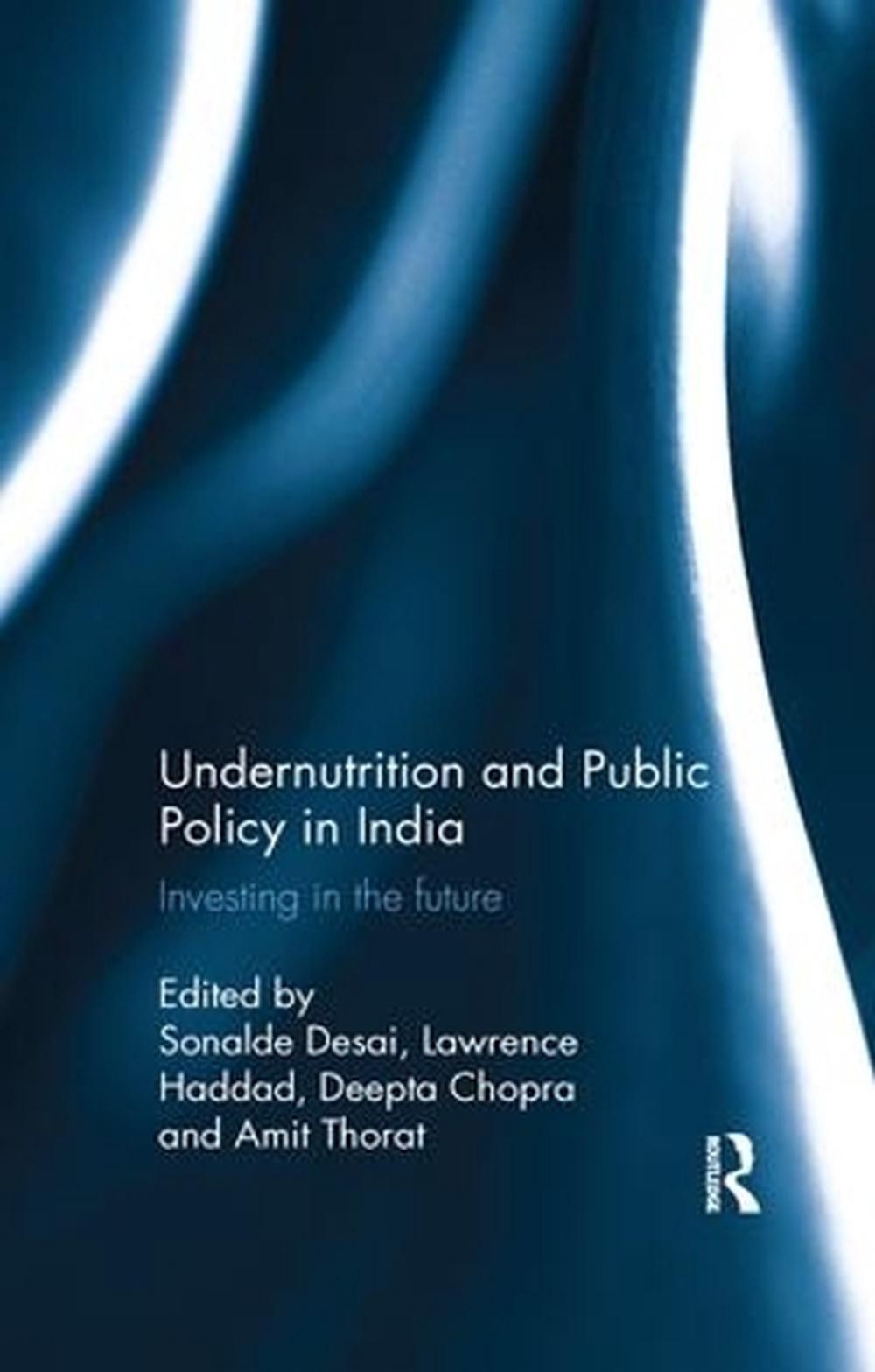 Undernutrition and Public Policy in India : Investing in the Future by ...