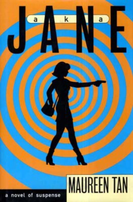 AKA Jane by Maureen Tan / 1997 Espionage Thriller / 1st Edition ...
