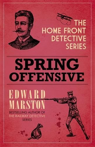 Edward Marston Spring Offensive (Paperback) Home Front Detective ...