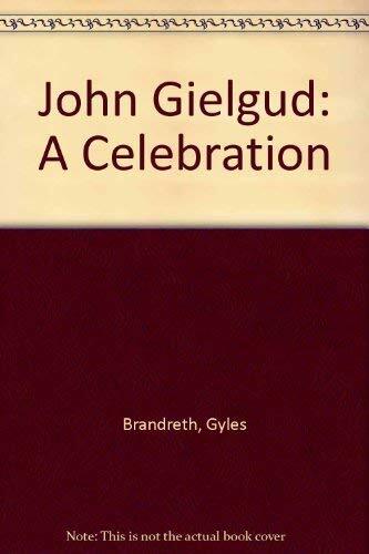 John Gielgud a Celebration By Gyles Brandreth | eBay