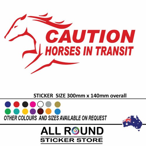 CAUTION HORSES IN TRANSIT STICKER Horse Trailer Horsefloat decal 300mm ...