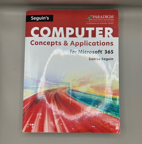 Seguin's Computer Concepts & Applications for Microsoft 365 (2023 ...