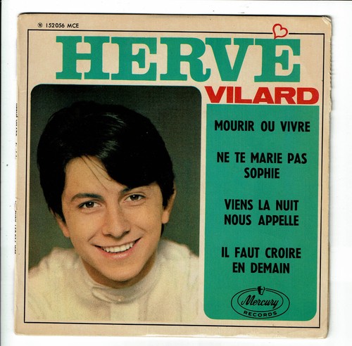Hervé VILARD Vinyle 45T EP 7 MOURIR OU VIVRE -TE MARIE PAS SOPHE ...