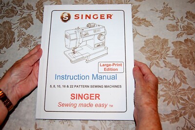 Large-Print Instructions Manual, Singer Sewing Machines 4552 4562 4572 ...