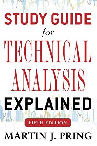 Study Guide for Technical Analysis Explained Fifth Edition by Pring New ...