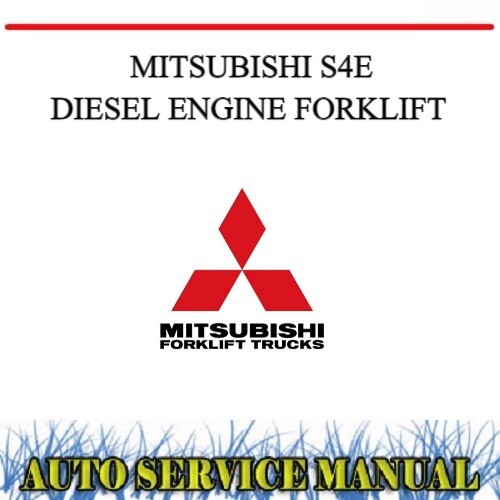 MITSUBISHI S4E DIESEL ENGINE FORKLIFT WORKSHOP SERVICE & OPERATION ...