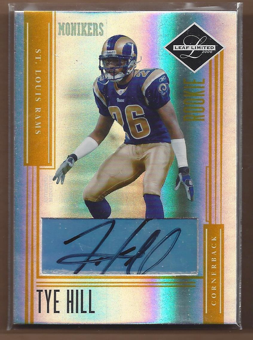 2006 Leaf Limited Monikers Autographs Gold #246 Tye Hill Auto /50 | eBay