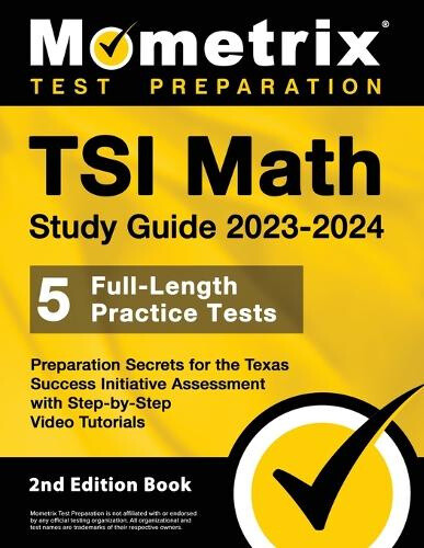 TSI Math Study Guide 2023-2024 - 5 Full-Length Practice Tests ...