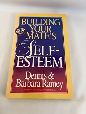 Building Your Mate's Self Esteem Paperback Barbara, Rainey, Denni ...