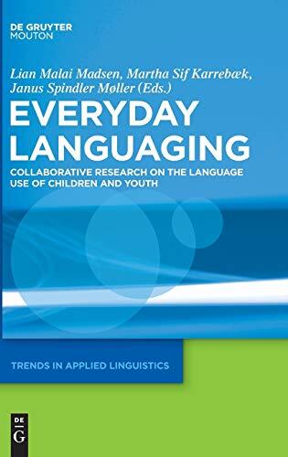 Everyday Languaging: Collaborative Research on the Language Use of ...