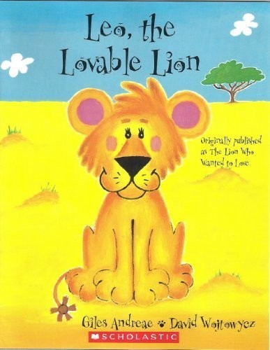 LEO THE LOVABLE LION By Giles Andreae & David Wojtowycz **Mint ...