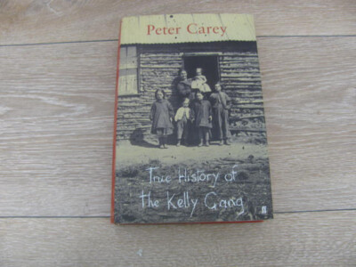 True History Of The Kelly Gang Peter Carey | eBay
