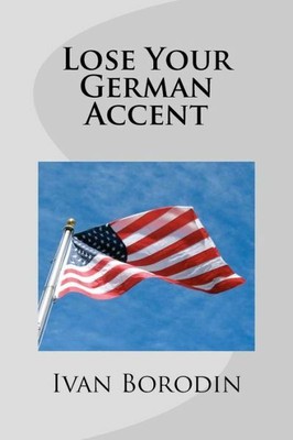 Lose Your German Accent 9781481898126| eBay