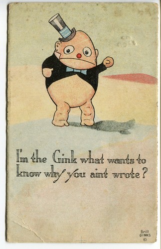 Postcard - Brill Ginks - I'm the Gink what wants to know why you ain't ...