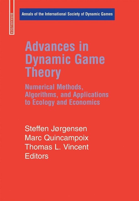 Advances in Dynamic Game Theory And Applications von Marc Quincampoix ...