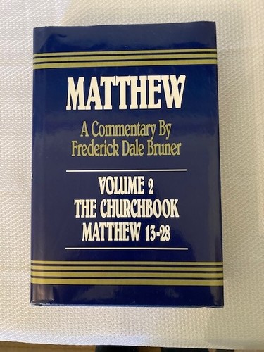 Matthew Vol. 2, 13-28: A Commentary Hardcover Frederick D. Bruner, free shipping | eBay