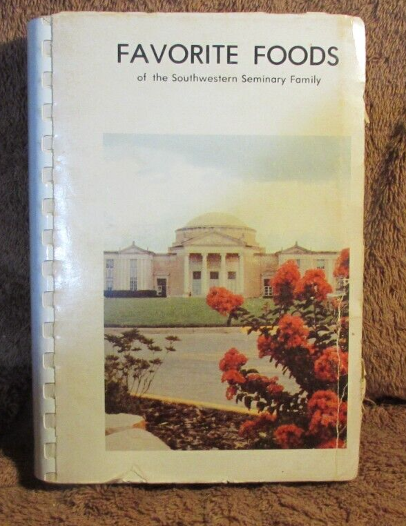 Vintage 1982 Favorite Foods Cookbook Southwestern Seminary Family ...