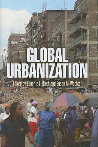 Global Urbanization by Dr. Birch, Eugenie L: Used 9780812242843| eBay