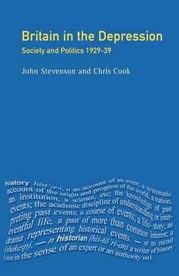 Britain in the Depression: Society and Politics 1929-39 by Chris Cook ...