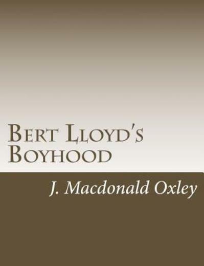 Bert Lloyd's Boyhood 9781515047483| eBay