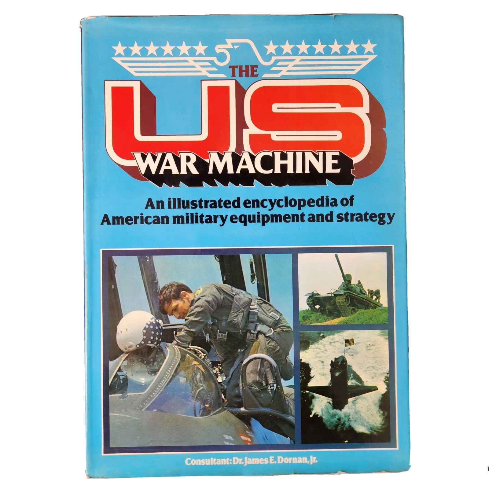 The U. S. War Machine : An Encyclopedia of American Military Equipment ...