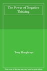 The Power of Negative Thinking By Tony Humphreys. 9780717124435 | eBay
