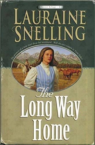 The Long Way Home (A Secret Refuge 3) - Hardcover By Lauraine Snelling ...