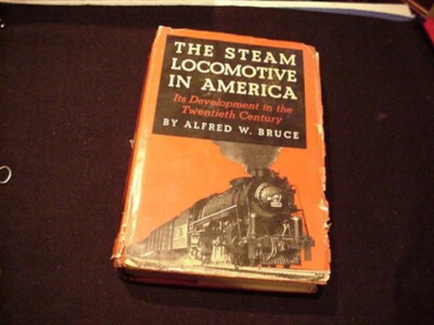 1952 The Steam Locomotive In America - Alfred Bruce | eBay