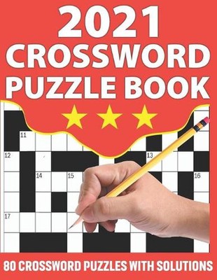 2021 Crossword Puzzle Book: Crossword Puzzle Game Book To Challenge ...