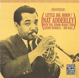 NAT ADDERLEY KEN BURRELL JAMES HALL JUNIOR MANCE - Little Big Horn - CD ...