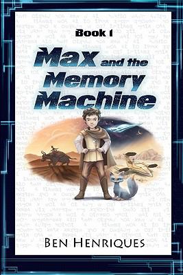 Max and the Memory Machine by Ben Henriques (2010, Hardcover) for sale ...