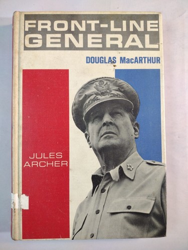 Front-Line General: Douglas MacArthur by Jules Archer (1967, Hardback ...