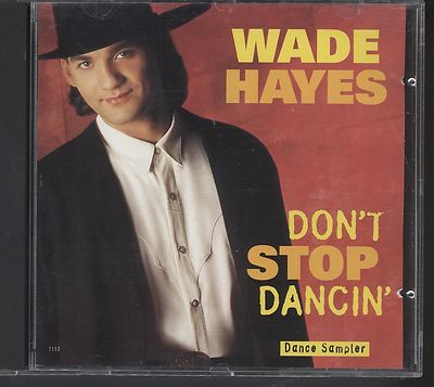 WADE HAYES DON’T STOP DANCIN’ CD 4 TRACK | eBay