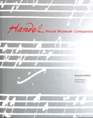 Handel House Museum Companion by Riding, Jacqueline; Burrows, Donald ...