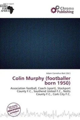 Adam Cornelius Bert | Colin Murphy (footballer born 1950) | Taschenbuch ...