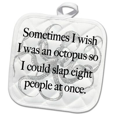 3dRose Sometimes I wish I was an octopus 8x8 Potholder | eBay