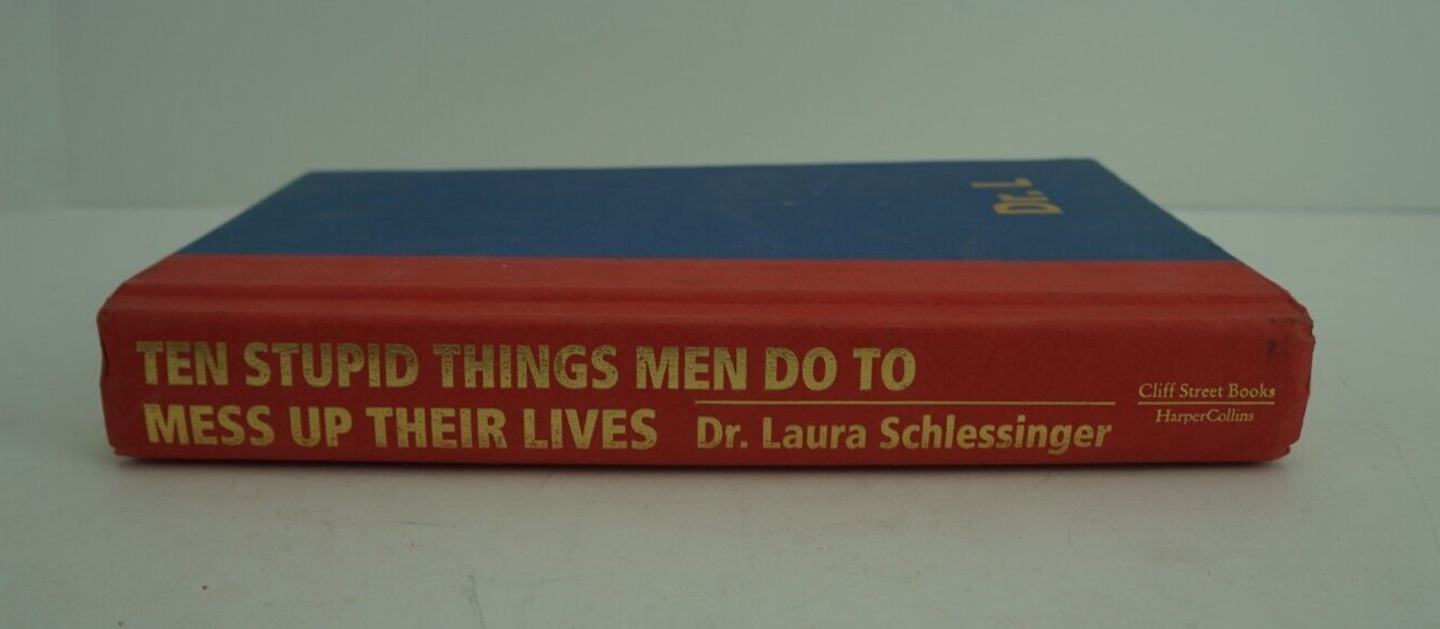 Ten Stupid Things Men Do to Mess Up Their Lives Book by Laura ...