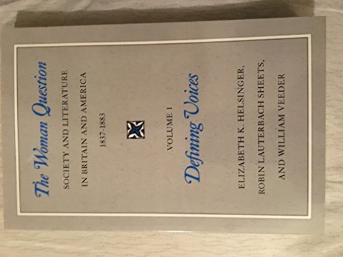 THE WOMAN QUESTION: SOCIETY AND LITERATURE IN BRITAIN AND By Elizabeth ...