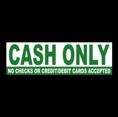 "CASH ONLY - NO CHECKS, CREDIT, DEBIT CARDS" business STICKER sign ...