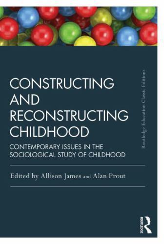 Constructing and Reconstructing Childhood : Contemporary Issues in the ...